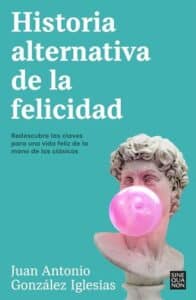 30 ensayos para entender y alcanzar la felicidad